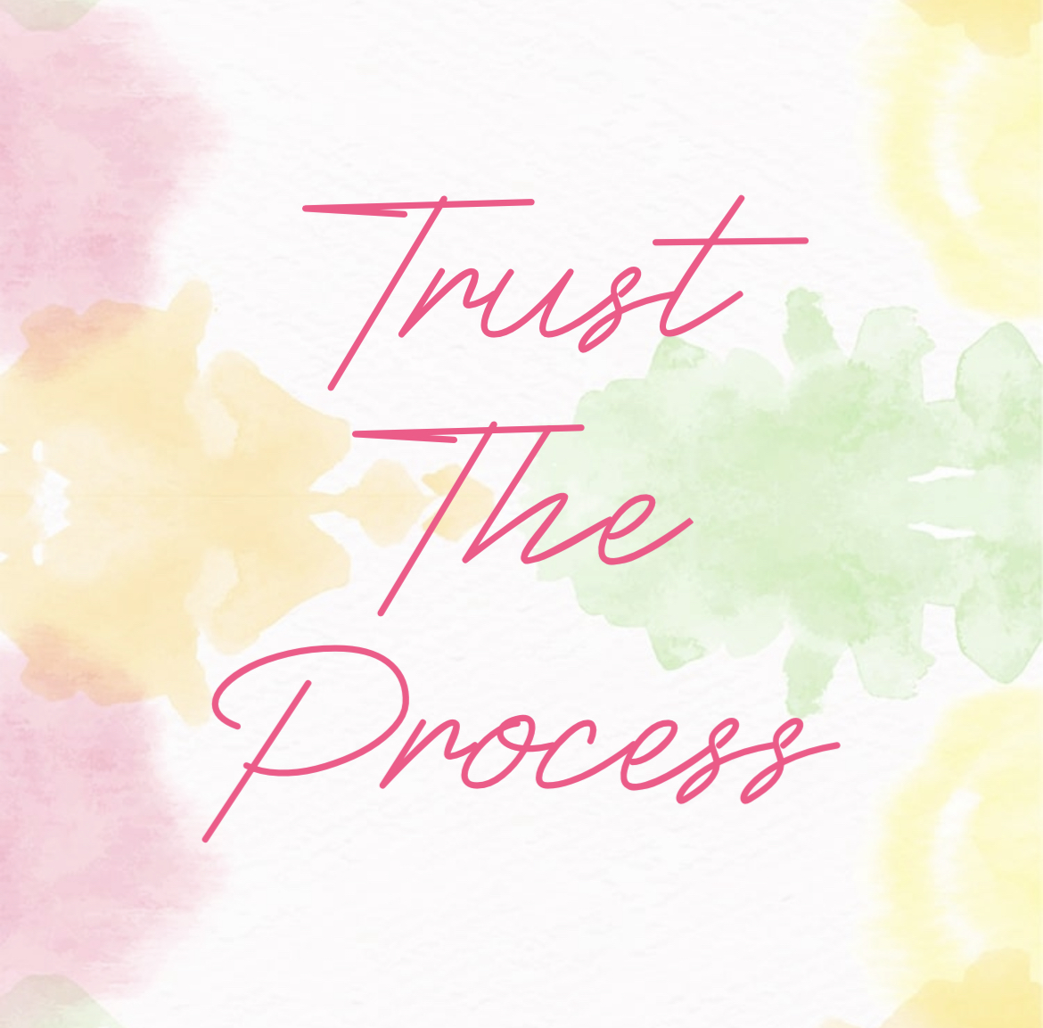 Trust the Process – Stephanie Wiese